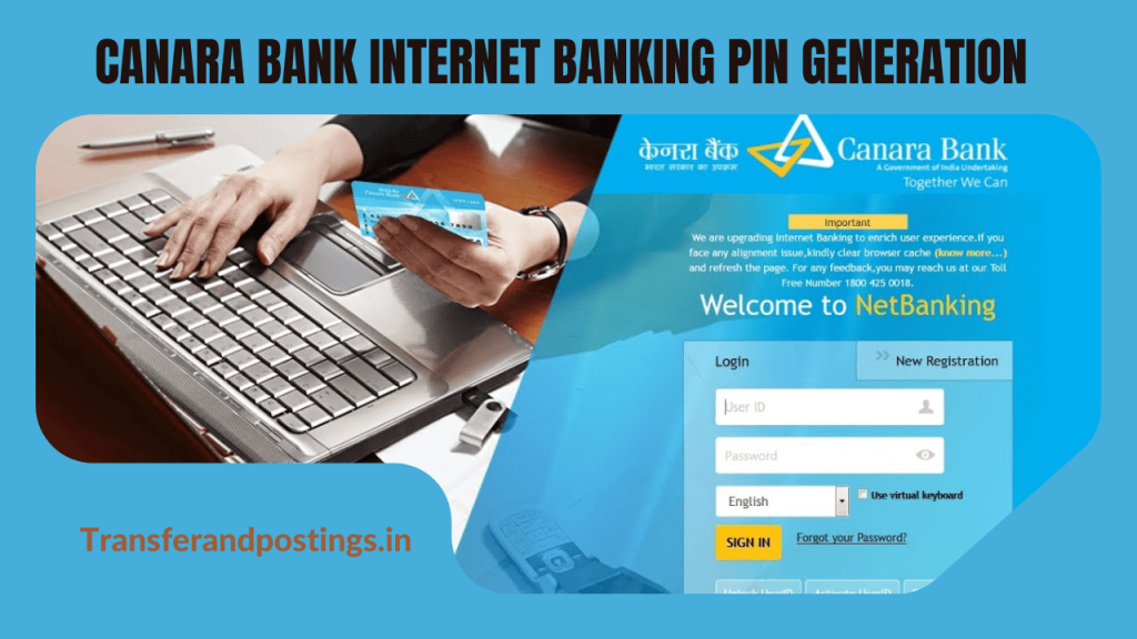 Canara Bank Internet Banking Pin Generation 2023 - Best Methods