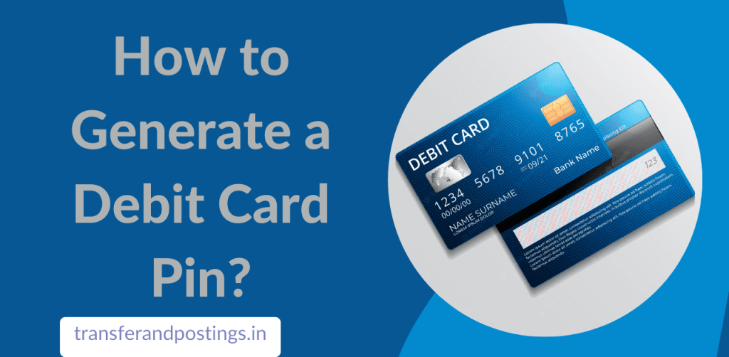 How to Generate a Debit Card Pin? - 4 Useful Methods