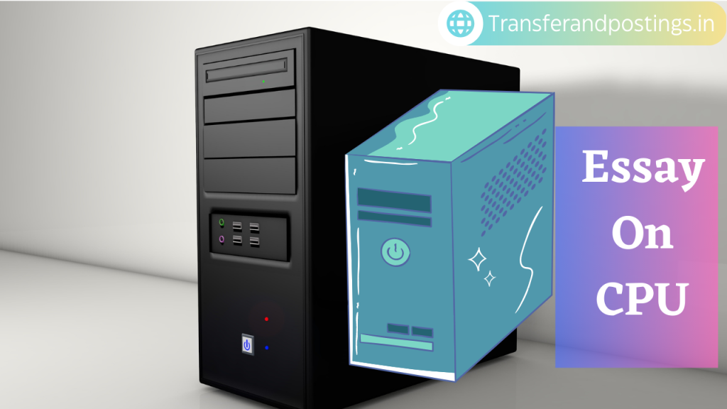 Essay On CPU: The Brain Of Your Computer System - Transfer and Postings