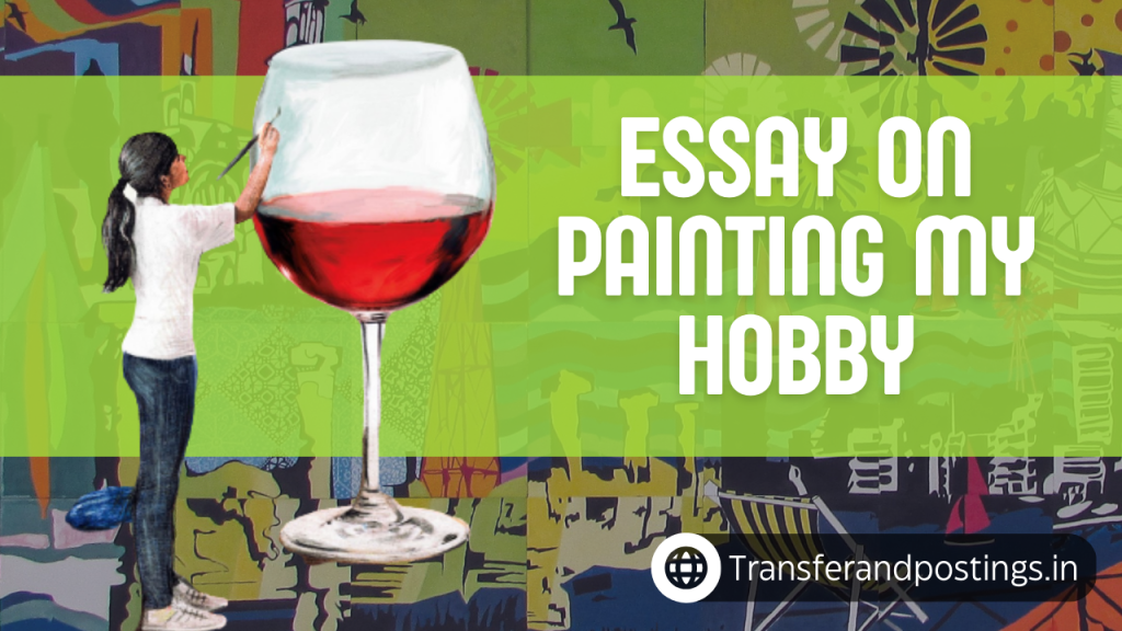Essay On Painting My Hobby: Exploring The Benefits Of Artistic ...