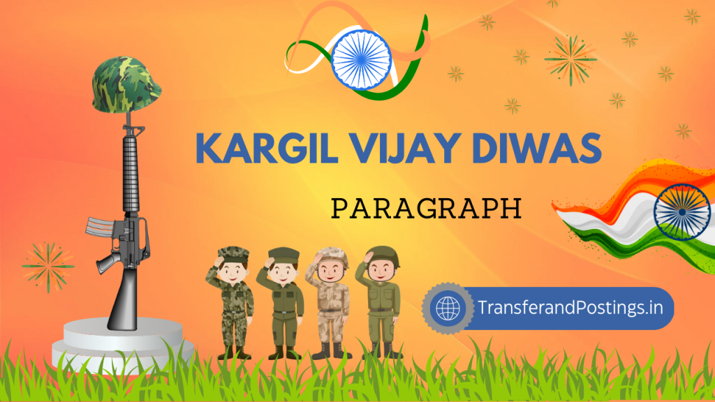 Kargil Vijay Diwas Paragraph: Remembering The Bravehearts Of India - Transfer and Postings