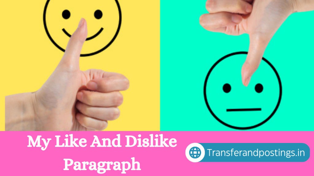 My Like And Dislike Paragraph: My Like And Dislike Paragraph Sharing My ...