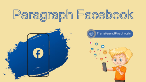 Paragraph Facebook: Tips, Tricks, And Everything You Need To Know ...