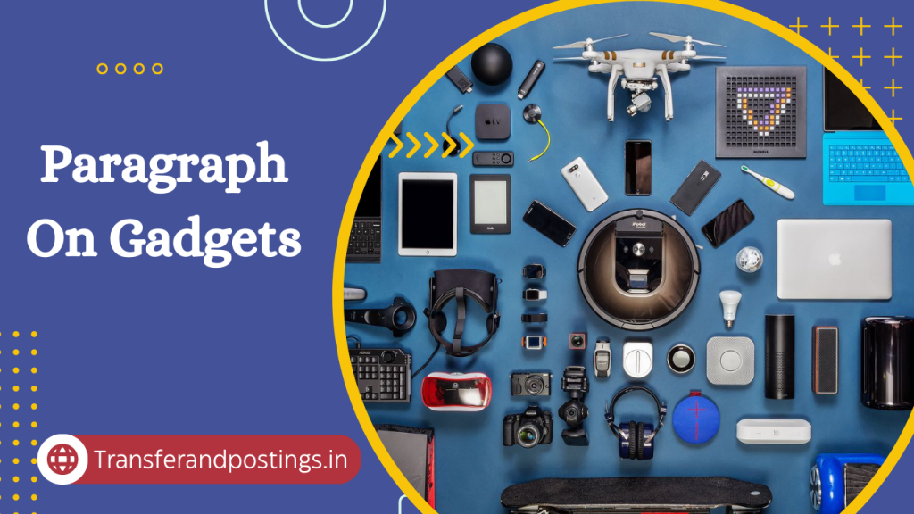 Paragraph On Gadgets: The Impact Of Gadgets On Our Lives A ...