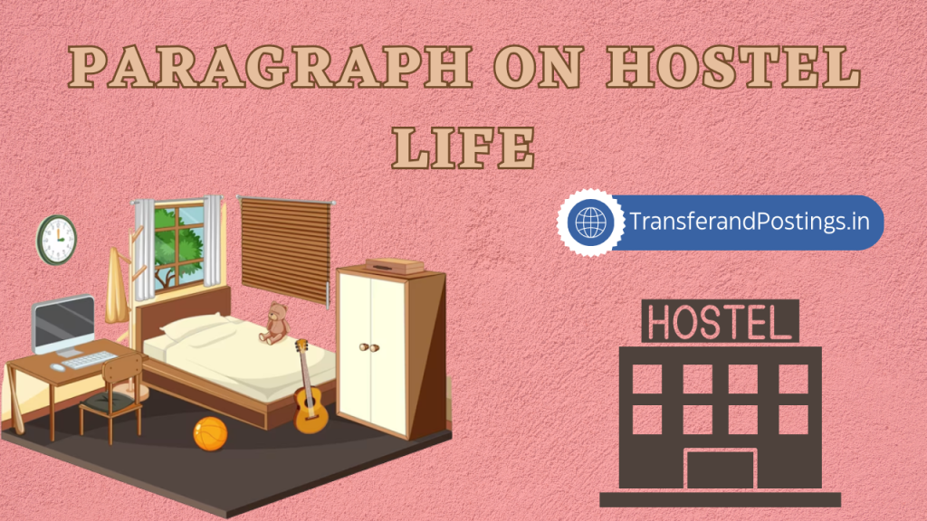 Paragraph On Hostel Life: Benefits, Challenges, And Tips For Success ...