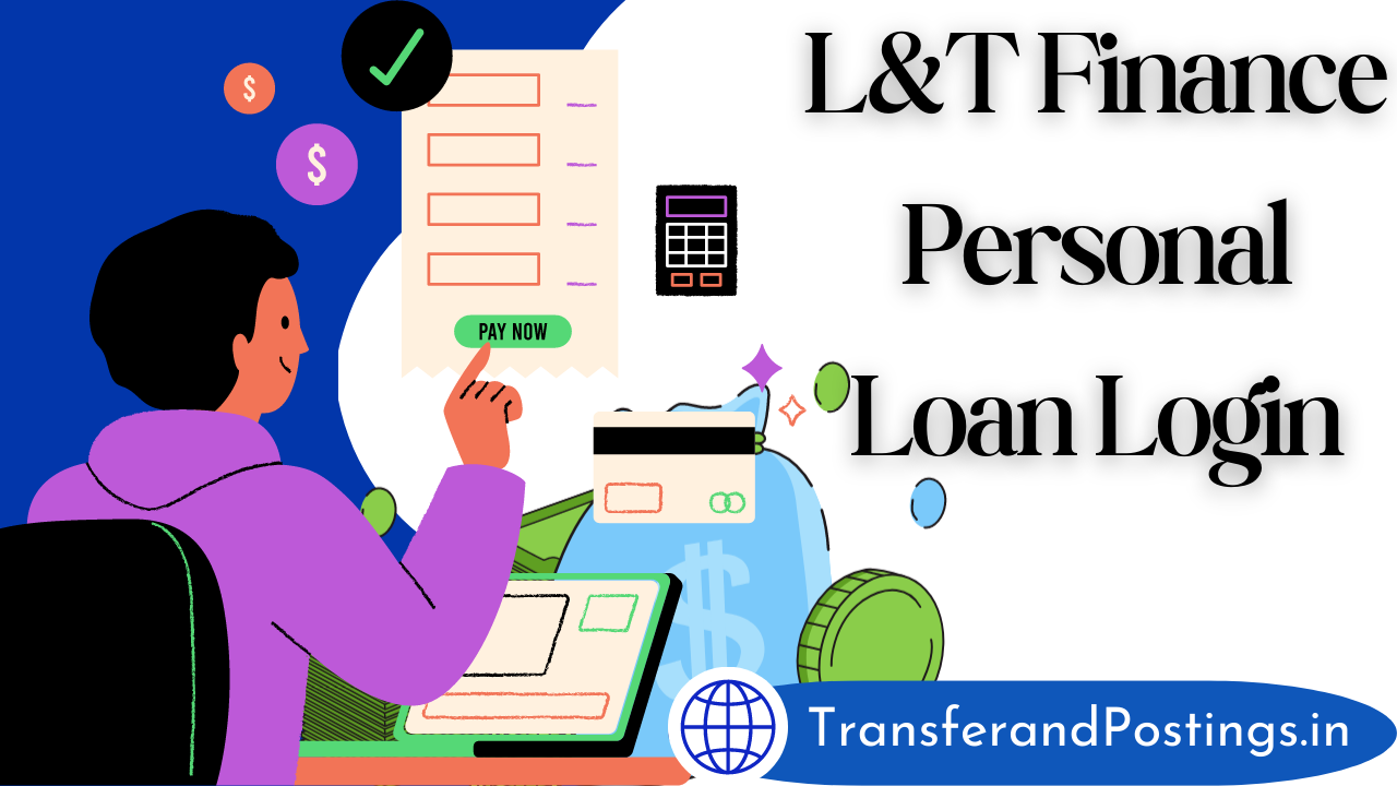 L&T Finance Personal Loan Login: Hassle-Free Access to Your Loan ...