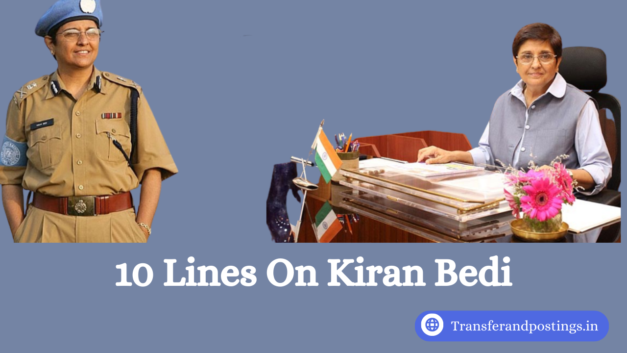 10 Lines On Kiran Bedi For Students And Children In English - Transfer and Postings