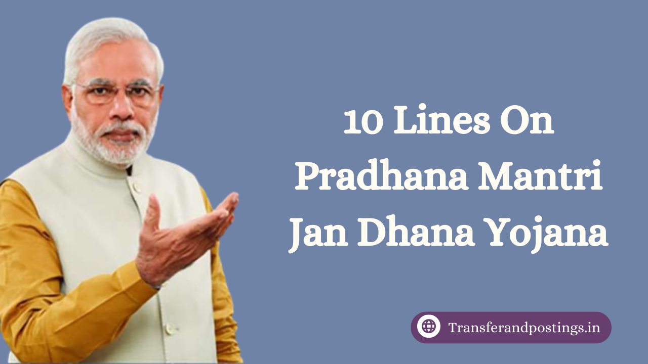 10 Lines On Pradhana Mantri Jan Dhana Yojana For Students And Children In English - Transfer and ...