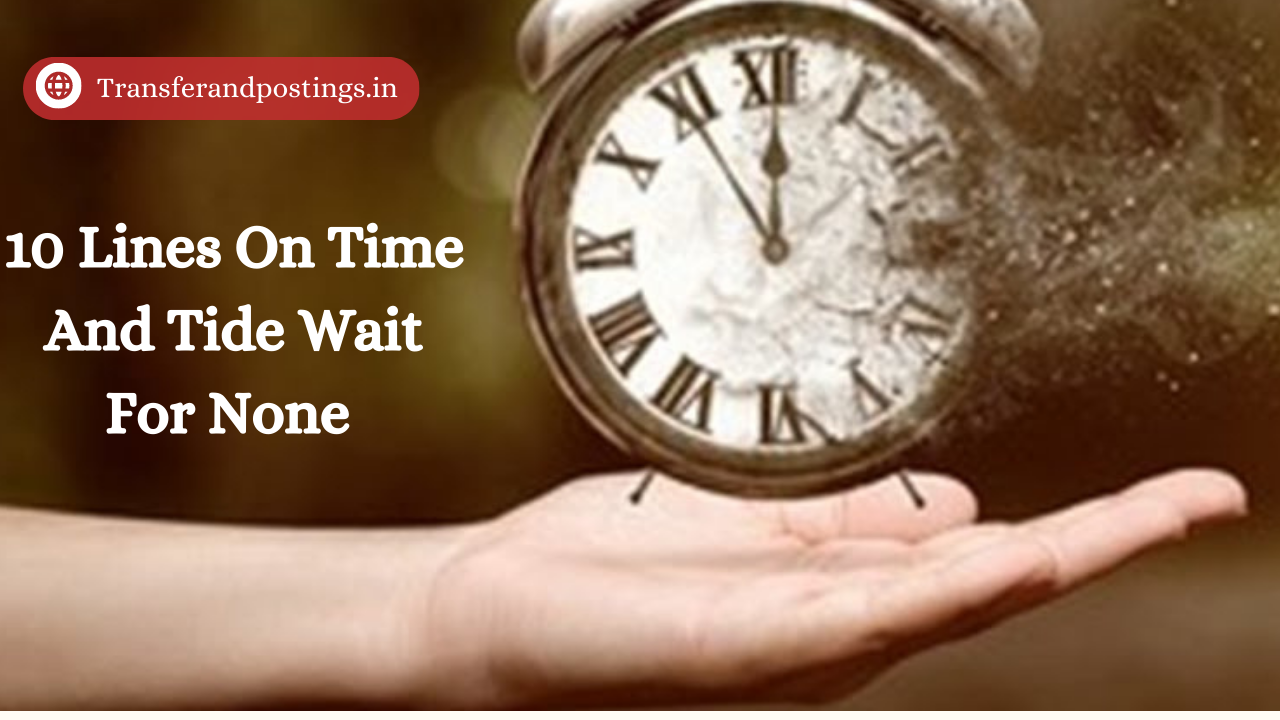 10 Lines On Time And Tide Wait For None For Students And Children In ...