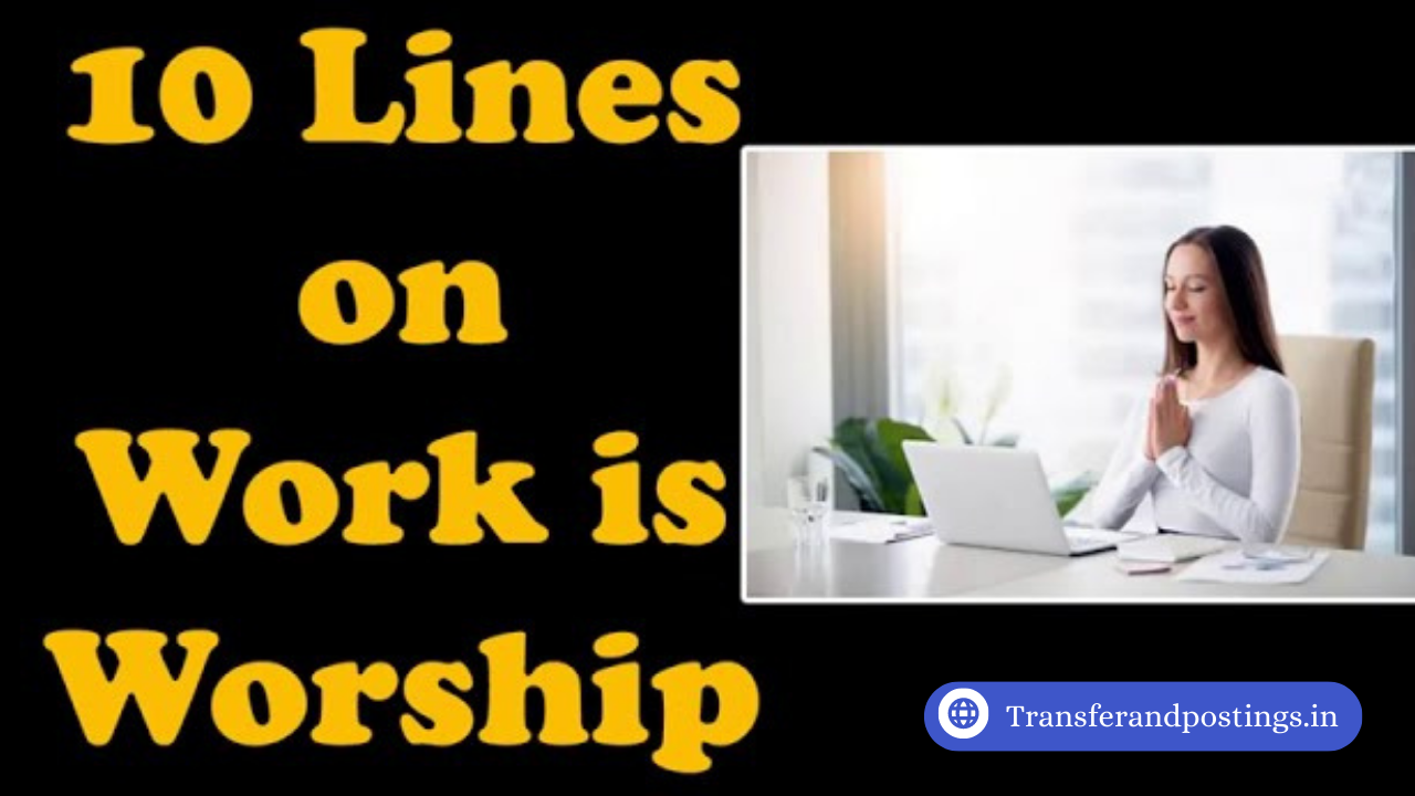 10 Lines On Work Is Worship For Students And Children In English ...