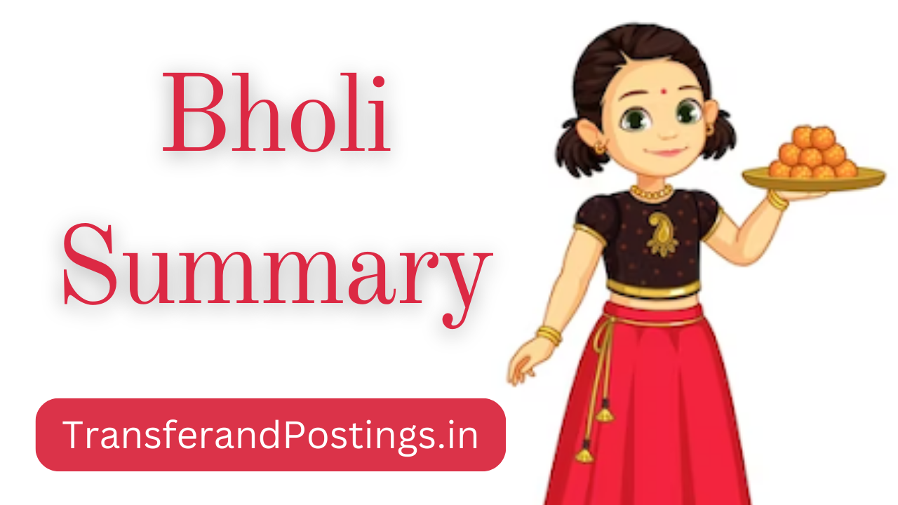Bholi Summary - Transfer and Postings