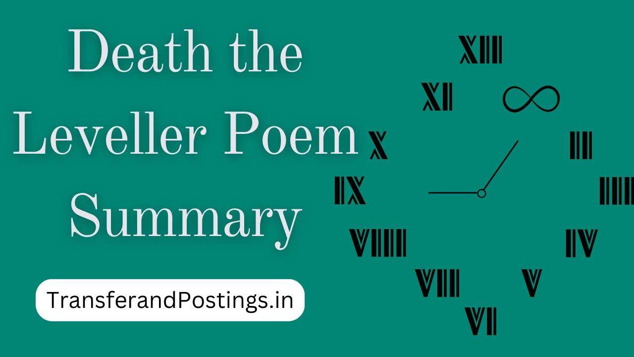 Death the Leveller Poem Summary - Transfer and Postings