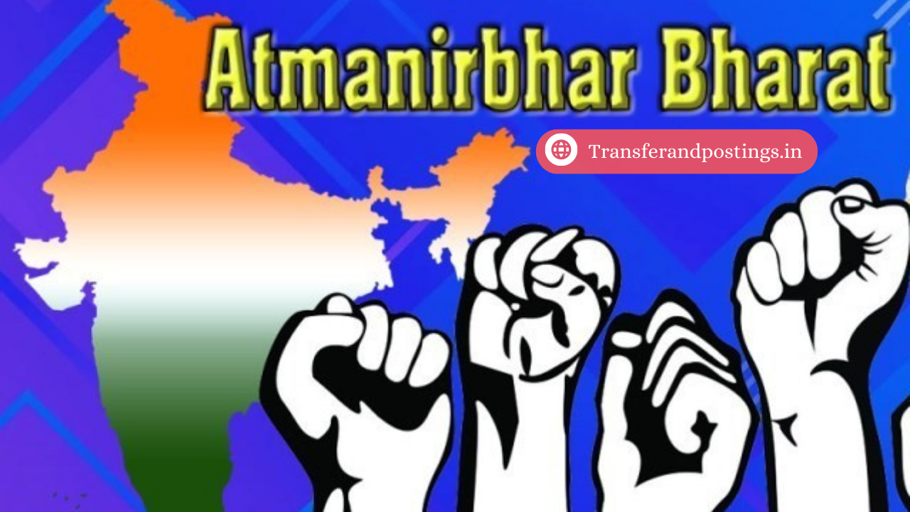 Essay On Atmanirbhar Bharat In 250 Words - Transfer and Postings