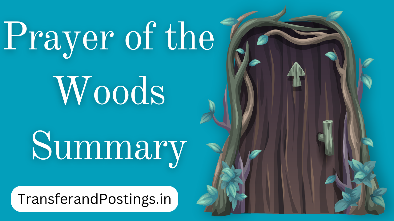 Prayer of the Woods Summary - Transfer and Postings