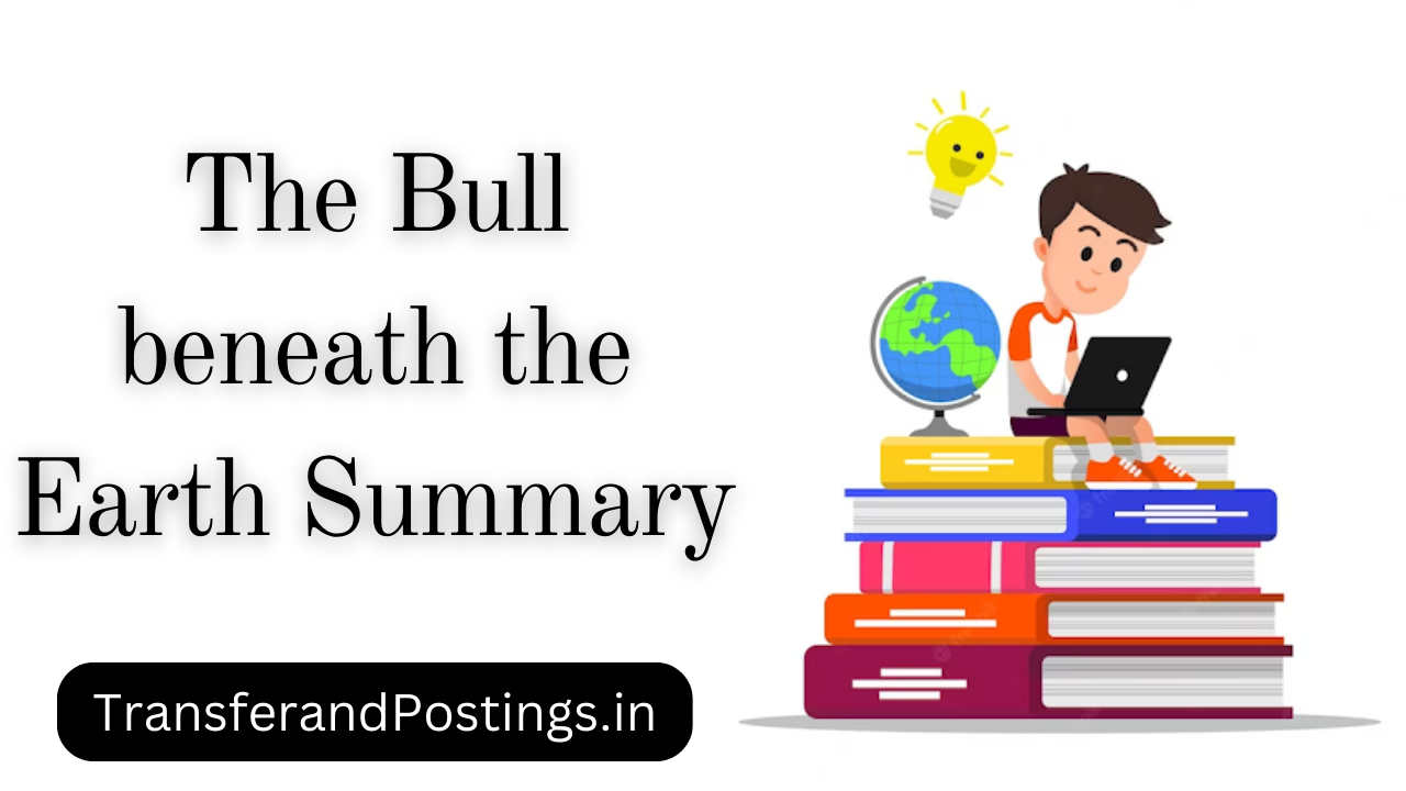 The Bull beneath the Earth Summary - Transfer and Postings
