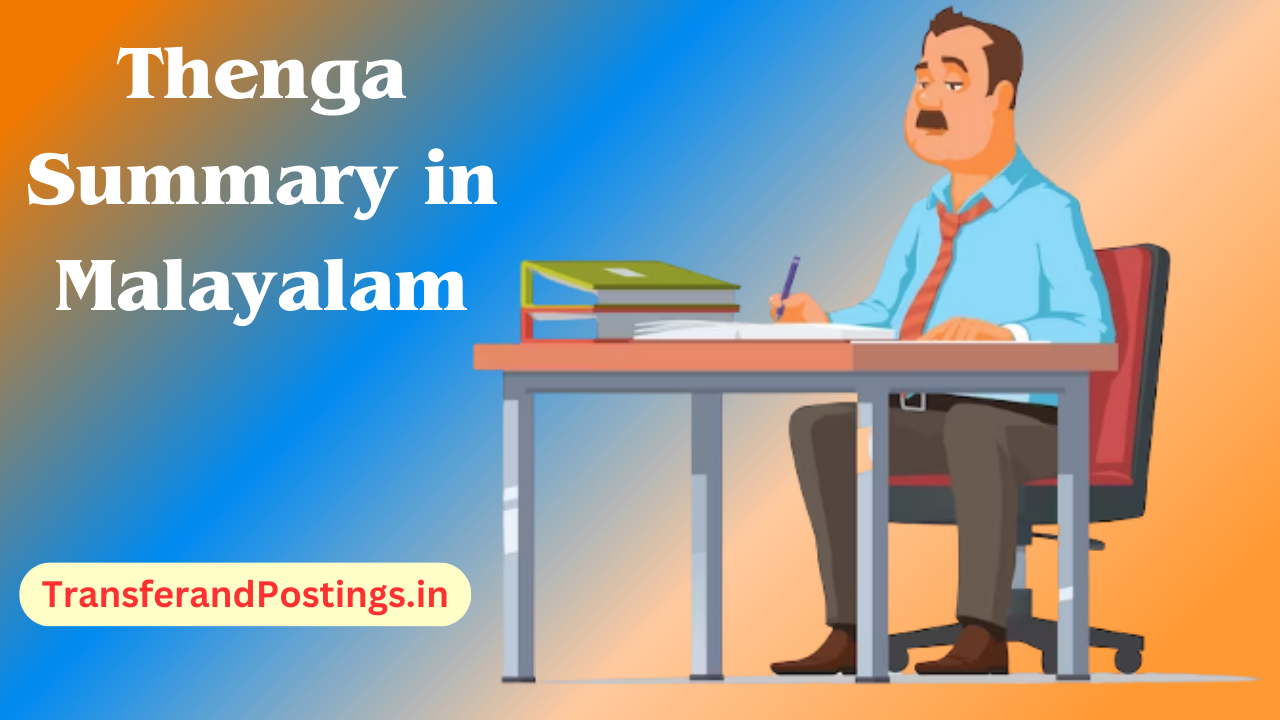 Thenga Summary in Malayalam - Transfer and Postings